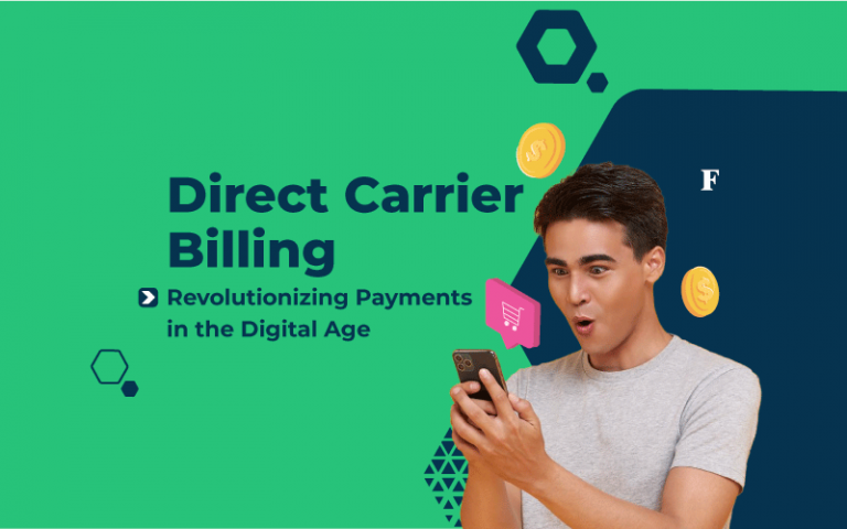 Direct Carrier Billing: Revolutionizing Payments in the Digital Age - Forest Interactive
